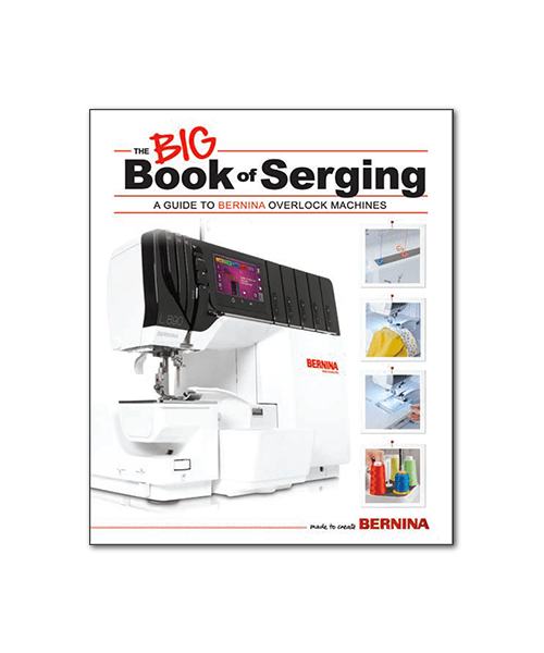 BERNINA Big Book of Serging - Learn everything about serging - BERNINA